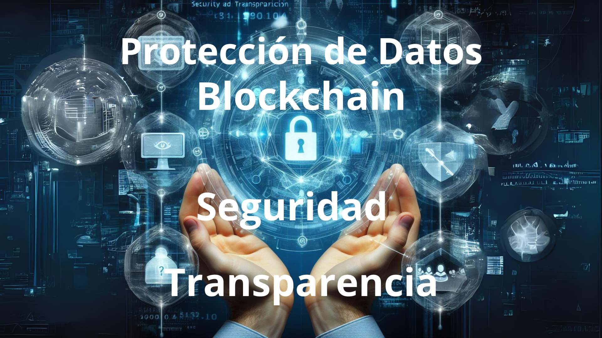 Seguridad y Transparencia: El Rol de Blockchain en la Protección de ...