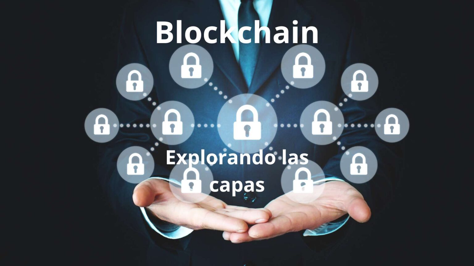 Explorando las Capas de Blockchain: Una Guía Sencilla – Blog.World ...